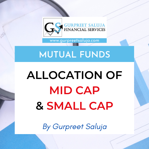 Allocation of Mid Cap & Small Cap Funds - Gurpreet Saluja