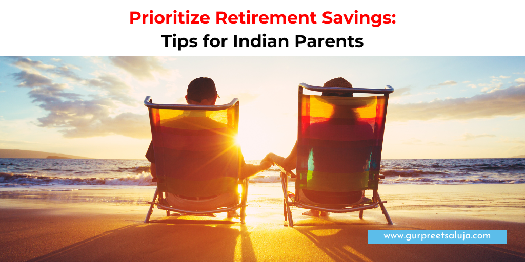 Prioritize Retirement Savings: Tips for Indian Parents